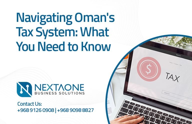 Navigating Oman's Tax System: What You Need to Know | NextaOne
